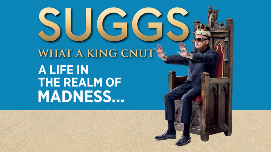 Best online theatre prices - SUGGS What a King Cnut - A Life in the ...