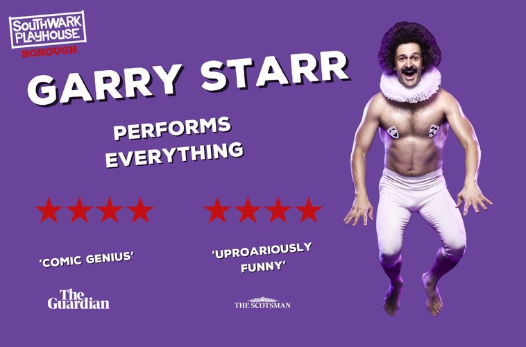 Garry Starr Performs Everything - Gary Starr West End Tickets