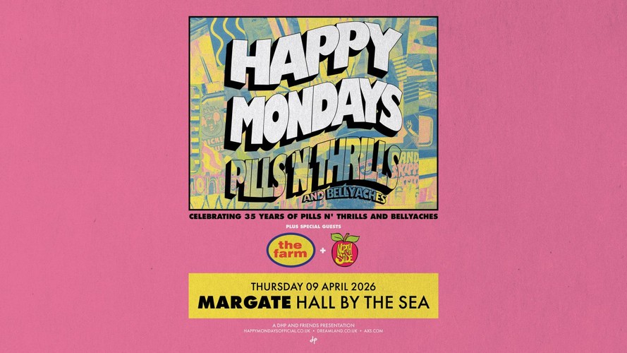 Happy Mondays Tickets Margate - Free £5 Voucher