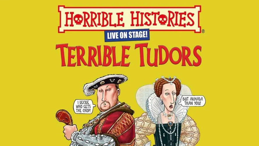 Horrible Histories Live Tickets - Terrible Tudors West End