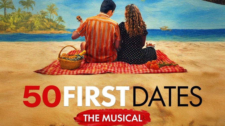 50 First Dates The Musical - Free £5 Voucher With Tickets
