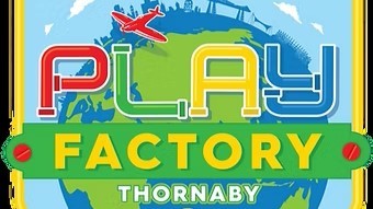 The Play Factory Tickets - Play Factory Thornaby