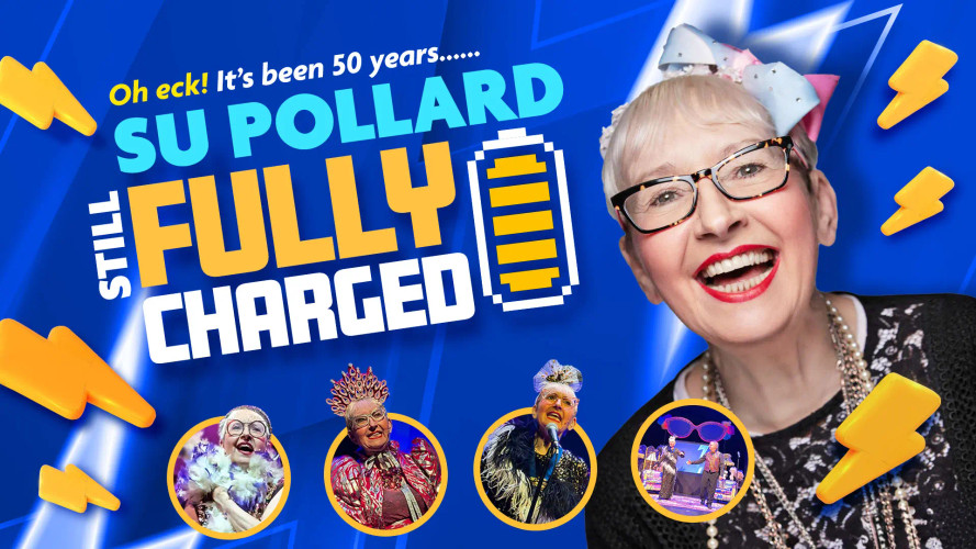 Su Pollard Still Fully Charged Tickets - Get A Free £5 Voucher