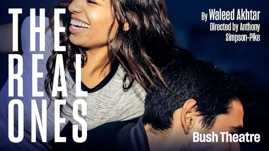 The Real Ones - Bush Theatre London Tickets